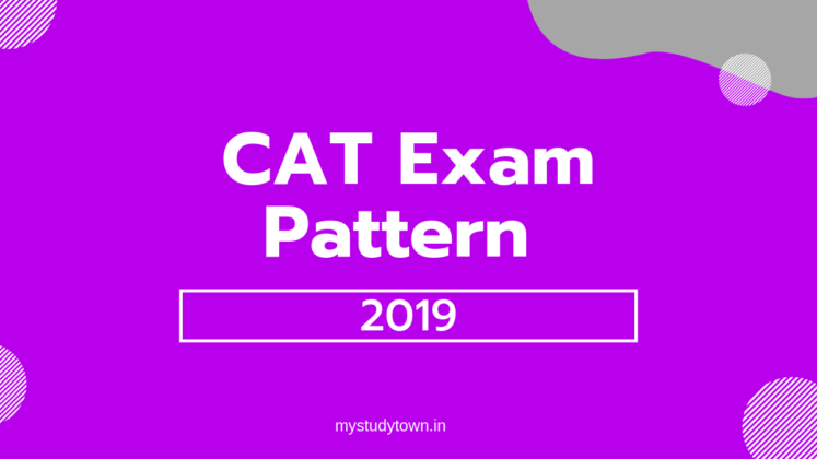 CAT Exam Pattern 2022: Detailed Paper Pattern & Marking Scheme
