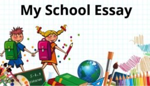 My School Essay In English | Essay on My School in 600+ Words