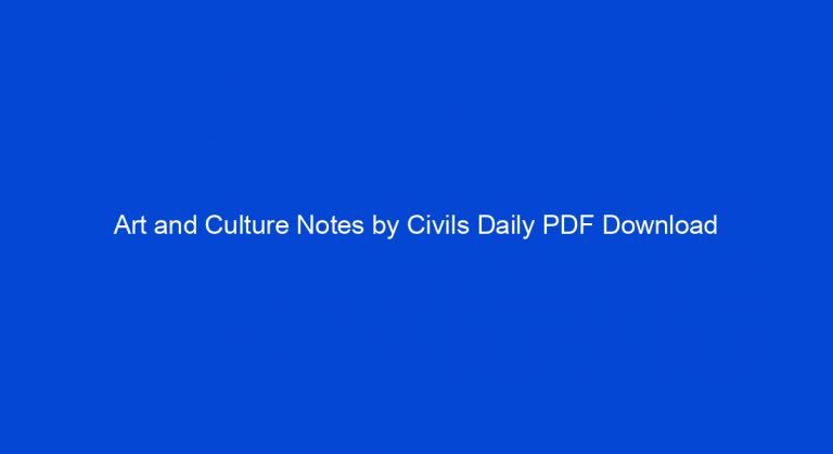 Art and Culture Notes by Civils Daily PDF Download - My Study Town