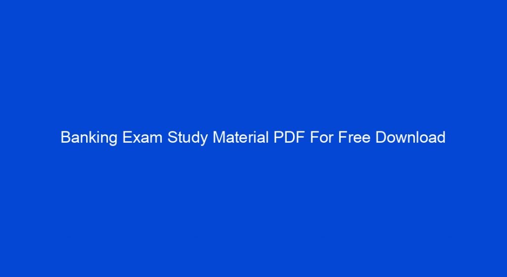 Banking Exam Study Material PDF For Free Download - My Study Town