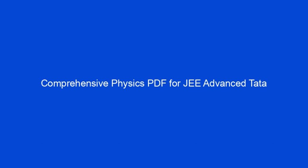 Comprehensive Physics PDF for JEE Advanced Tata McGraw Hill - My Study Town