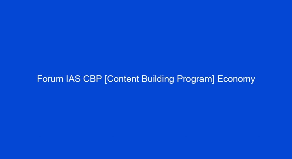 Forum IAS CBP [Content Building Program] Economy Book 6 PDF - My Study Town