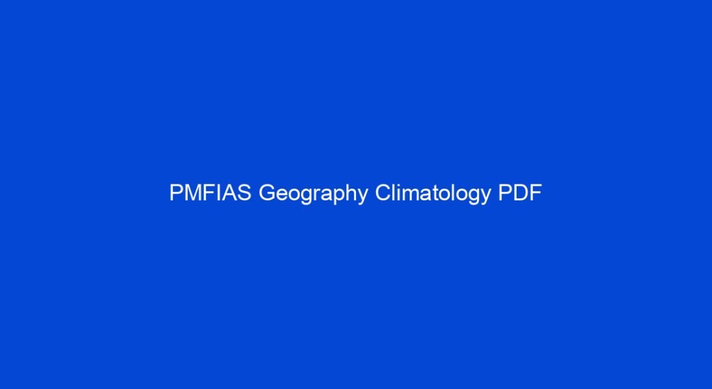 PMFIAS Geography Climatology PDF - My Study Town