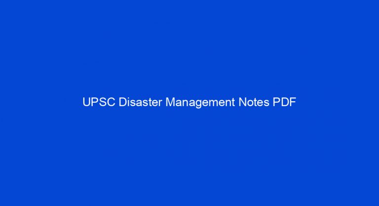 UPSC Disaster Management Notes PDF - My Study Town UPSC Disaster Management Notes PDF - My Study Town