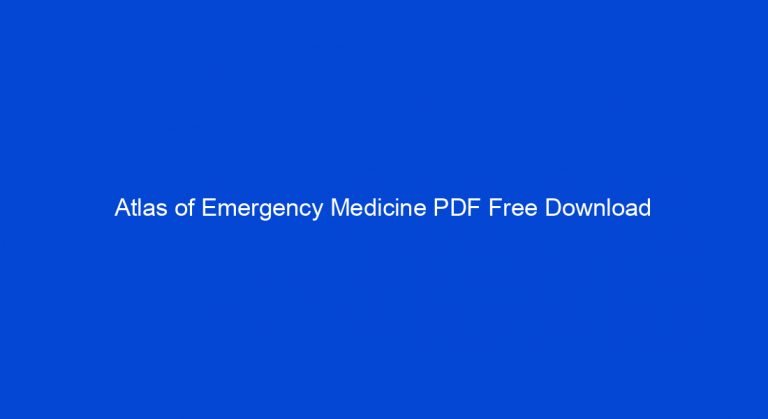 Atlas of Emergency Medicine PDF Free Download - My Study Town