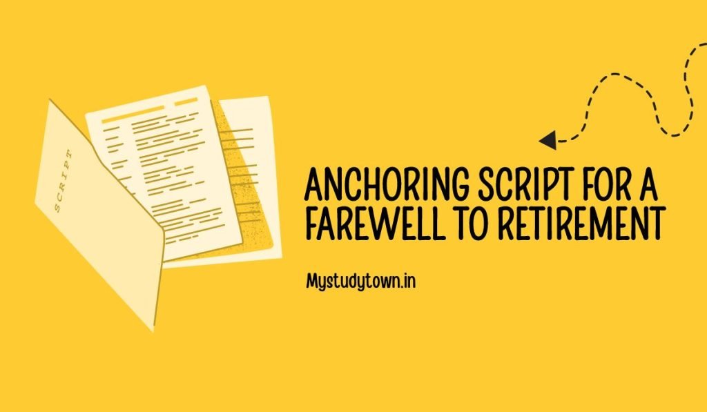 Anchoring Script for a Farewell to Retirement - My Study Town